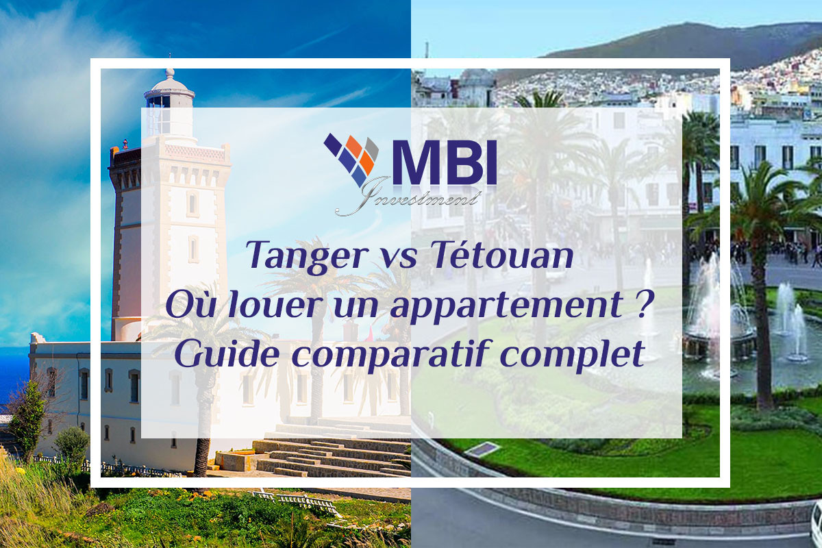 Tanger vs Tétouan : Où mieux de trouver un appart à louer